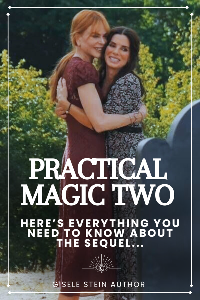 Practical Magic 2 Movie: What We Can Expect According to the Books by ...